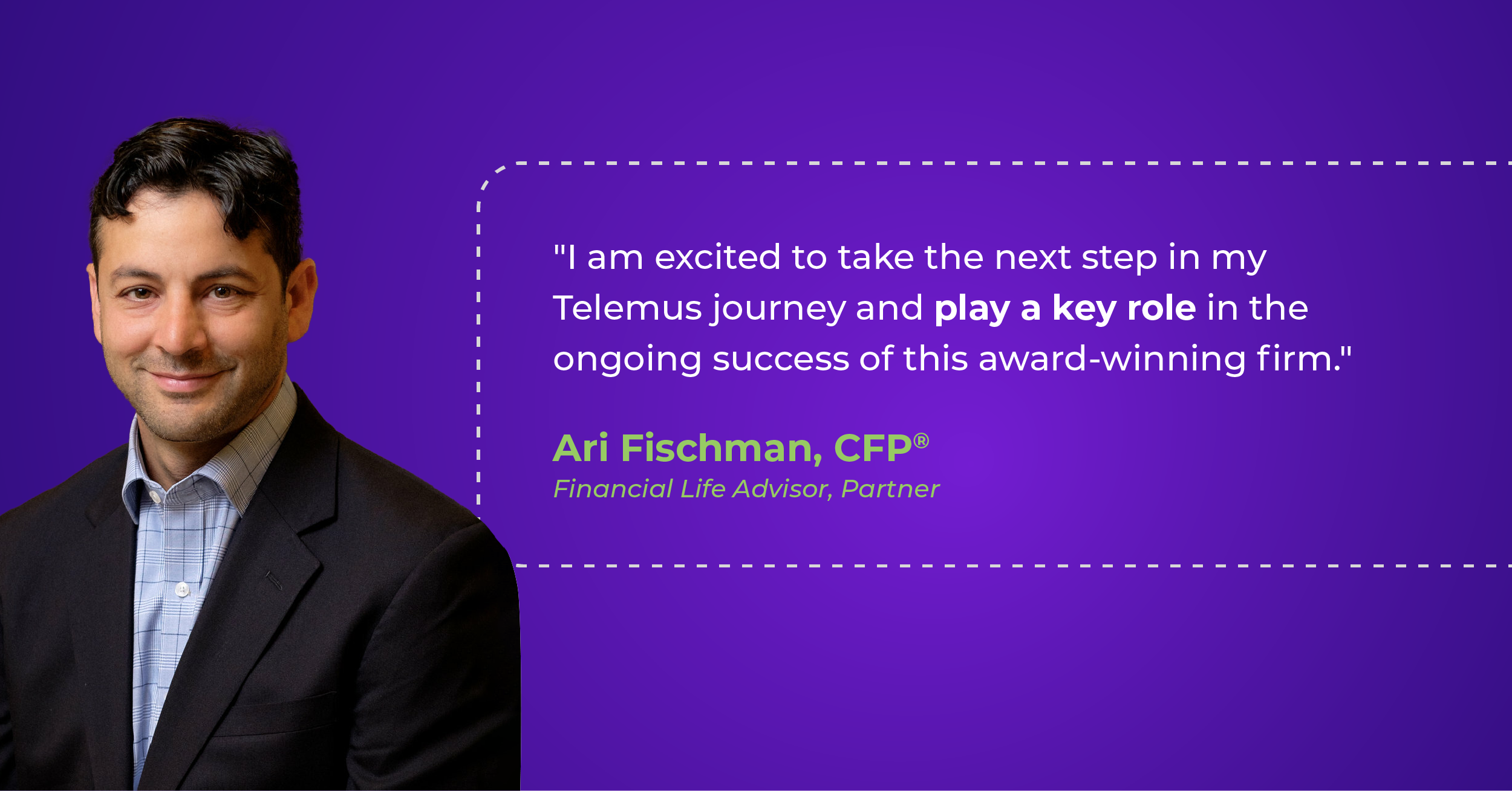 Ari Fischman Named Partner at Telemus, a Top 20 RIA Nationwide